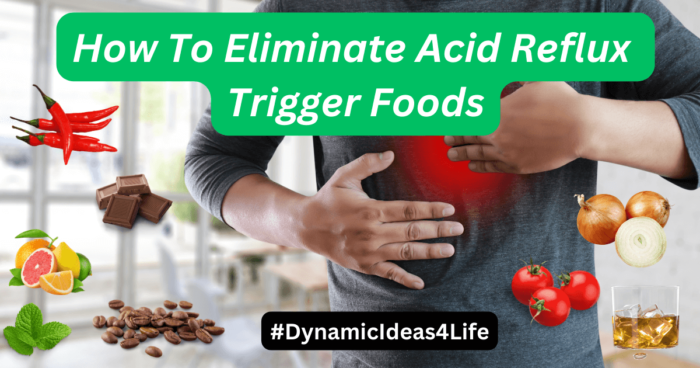 How To Eliminate Acid Reflux Trigger Foods From Your Diet!