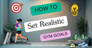 How To Set Realistic Gym Goals (With Examples) - Easy Steps To Get ...